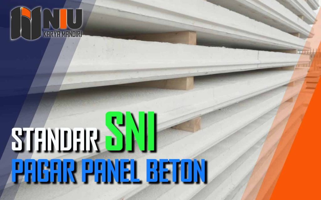 Standar SNI Pagar Panel Beton - NIU Precast Pagar Panel Beton Bandung